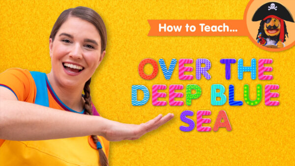 Over The Deep Blue Sea - Super Simple Songs